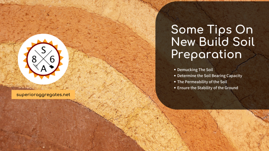 Some Tips On New Build Soil Preparation - Superior Aggregates & Paving