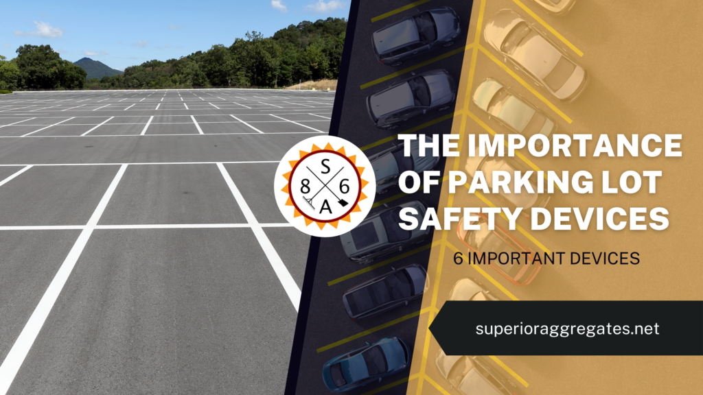 The Importance of Parking Lot Safety Devices - Superior Aggregates