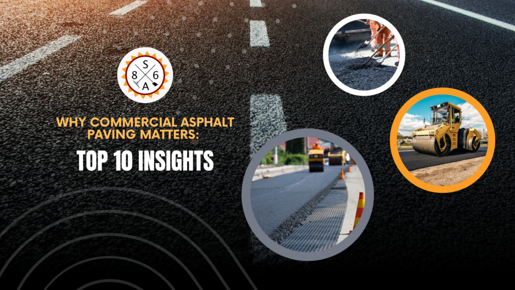 Why Commercial Asphalt Paving Matters: Top 10 Insights - Superior ...